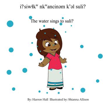 Syilx children's book series explores traditional knowledge of water ...